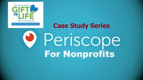 Nonprofit Case Study: Periscope for Nonprofits - Socialbrite